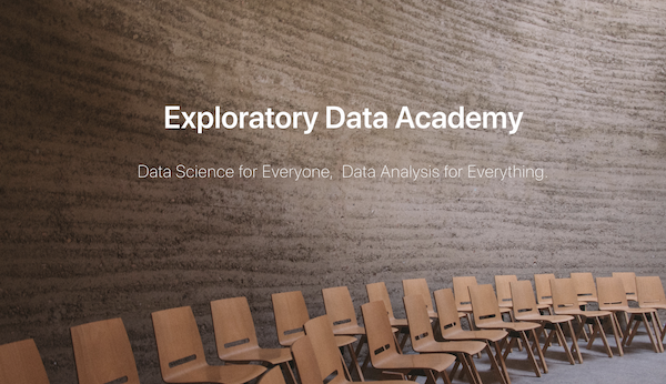 Exploratory Data Academy Exploratory Data Academy