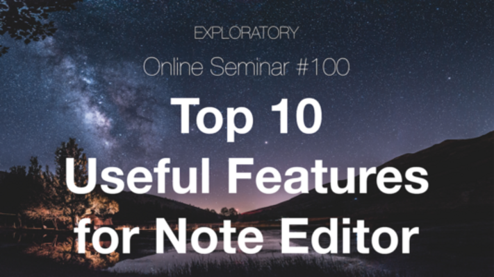 Seminar #100 - Top 10 Useful Features for Note Editor