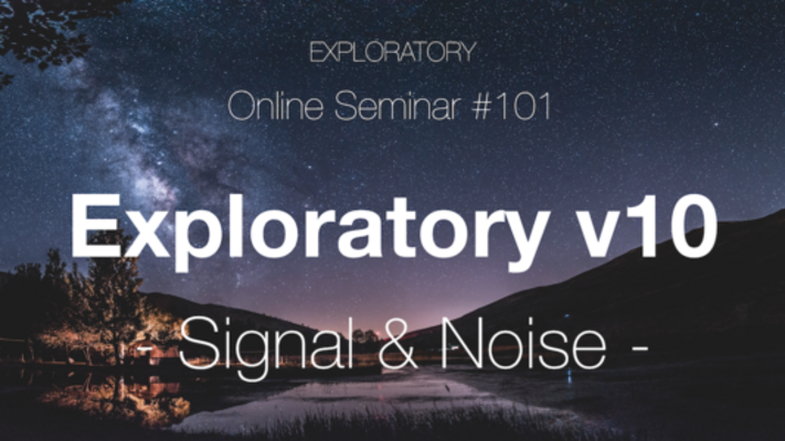 Seminar 101 Introduction To Exploratory V10