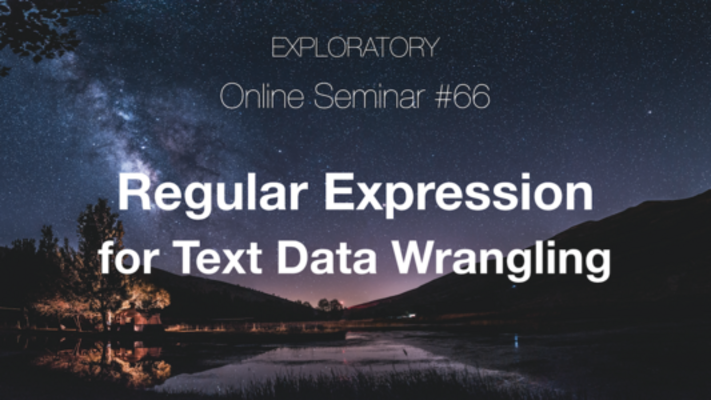 Seminar #66 - Regular Expressions for Text Data Wrangling