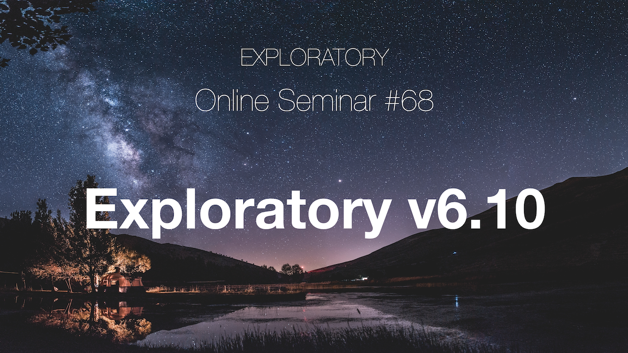 Introduction to Exploratory v6.10